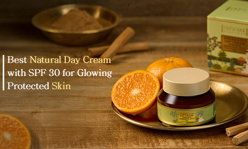 Best Natural Day Cream with SPF 30 for Glowing Skin | Flora Soul ...